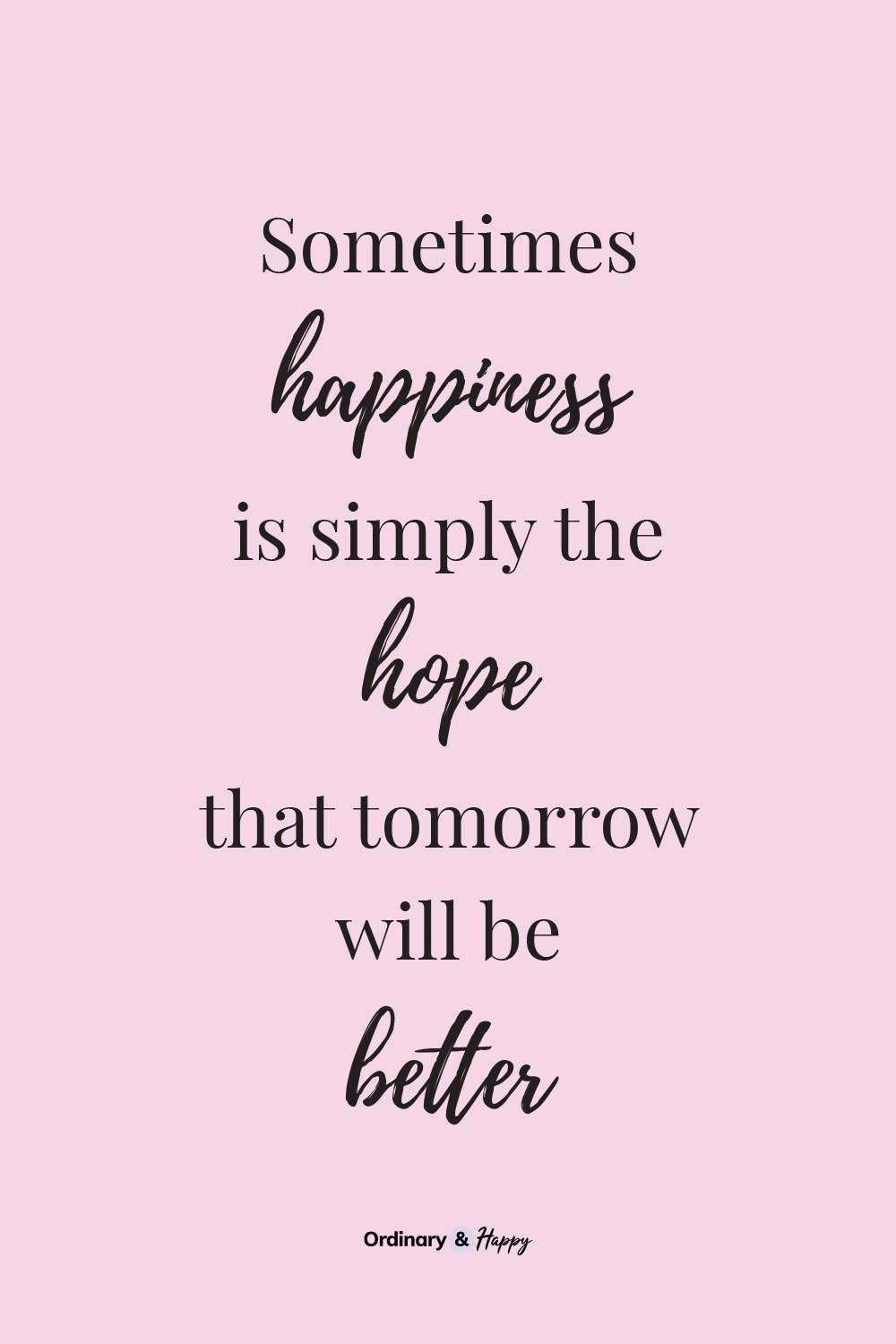 55+ Happiness Quotes to Inspire You This Year - Ordinary and Happy